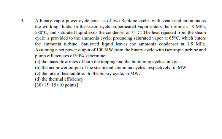 Solved 3. A binary vapor power cycle consists of two Rankine | Chegg.com