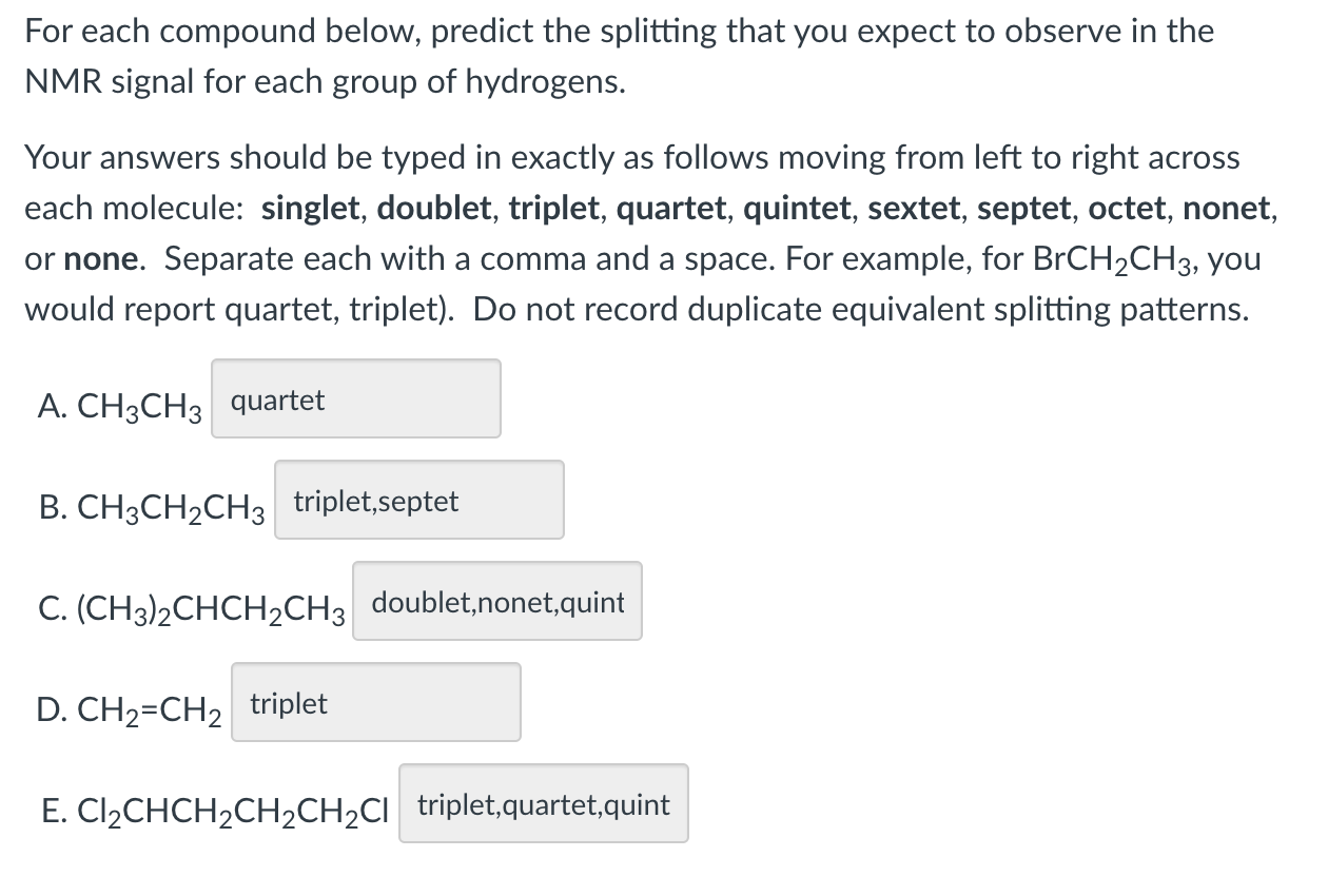 Solved For each compound below, predict the splitting that | Chegg.com