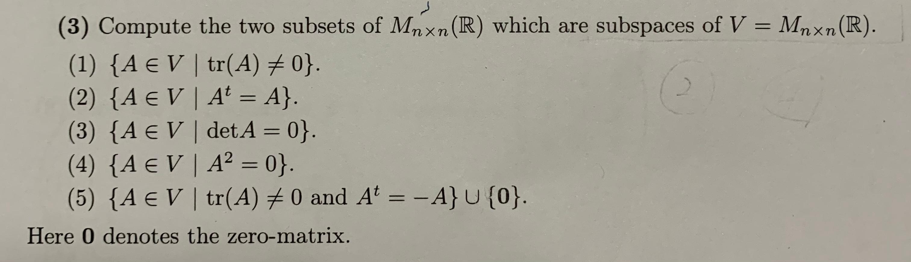 Solved Compute the two subsets of Mnxn(R) which are | Chegg.com