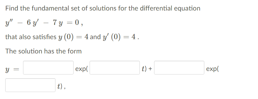 Solved Find the fundamental set of solutions for the | Chegg.com