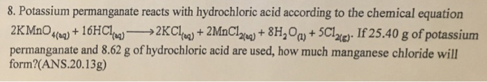 Solved 8 Potassium Permanganate Reacts With Hydrochloric