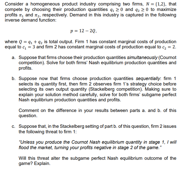 Solved Consider a homogeneous product industry comprising | Chegg.com