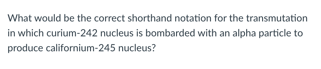 Solved What would be the correct shorthand notation for the | Chegg.com