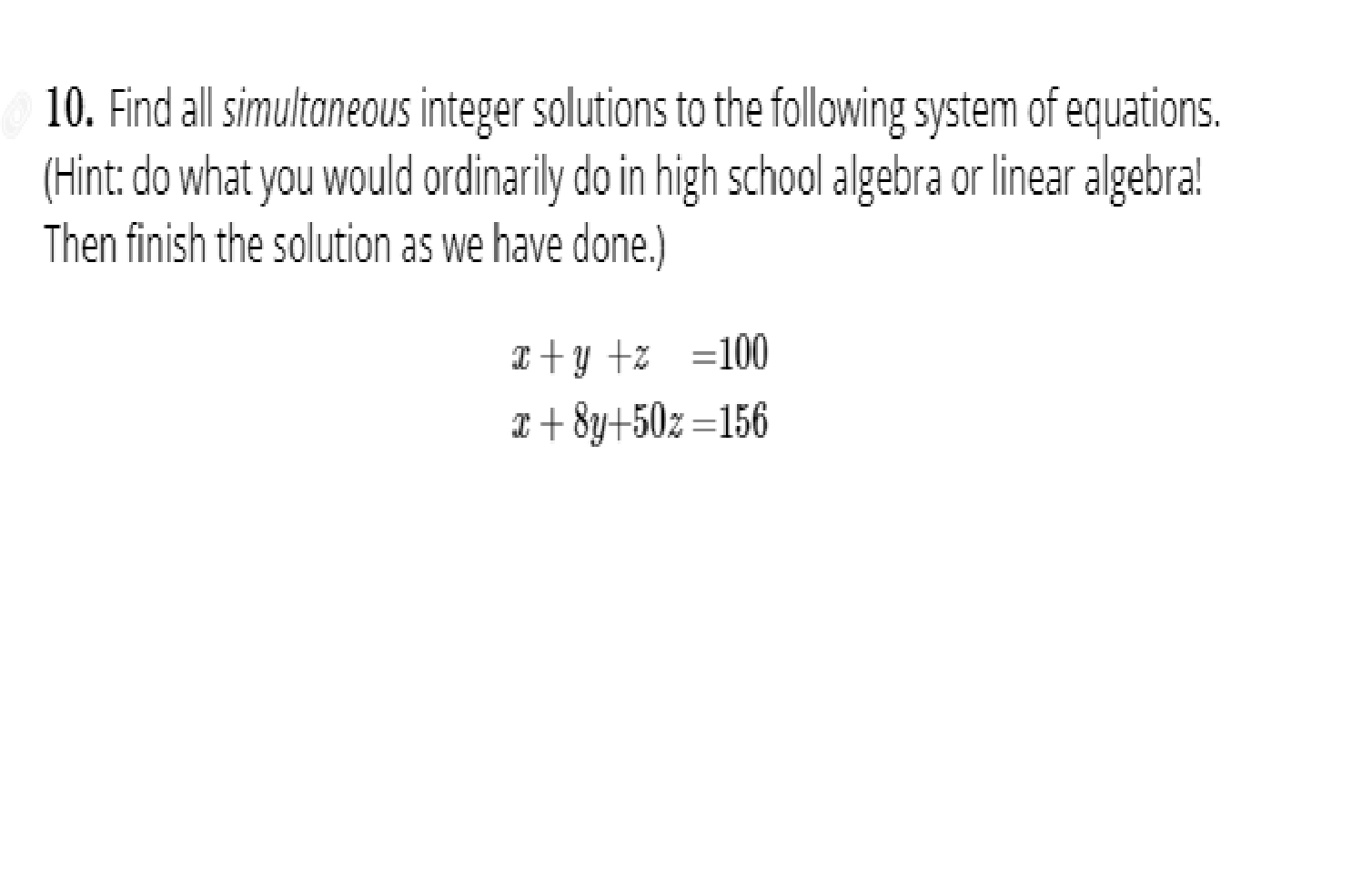 Solved 10. Find all simultaneous integer solutions to the | Chegg.com