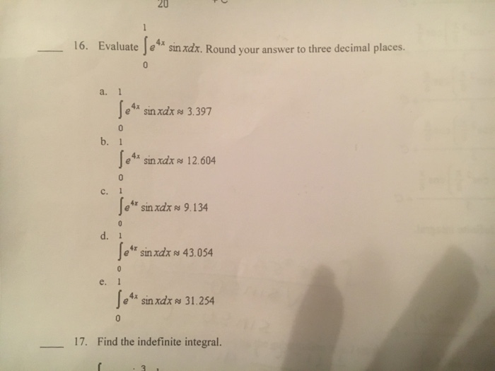 Solved Evaluate integral^1_0 e^4x sin xdx. Round your answer | Chegg.com