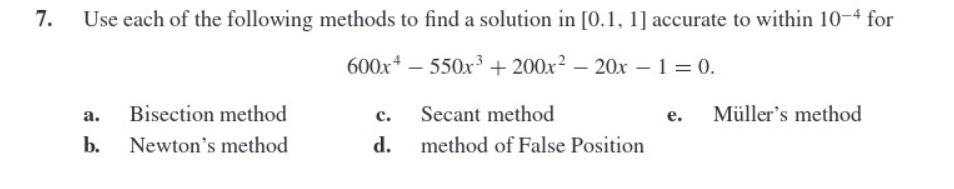 Solved Use Newton, secant and Steffensen to find each real | Chegg.com