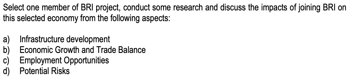 Solved Select one member of BRI project, conduct some | Chegg.com