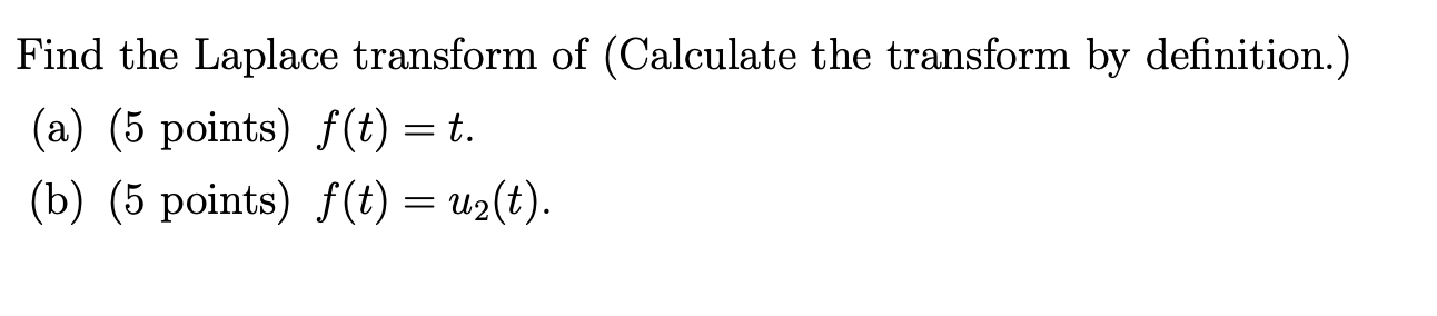 Solved Find the Laplace transform of (Calculate the | Chegg.com