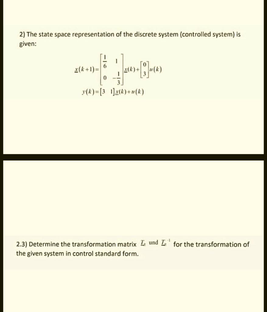 Solved 2) The state space representation of the discrete | Chegg.com