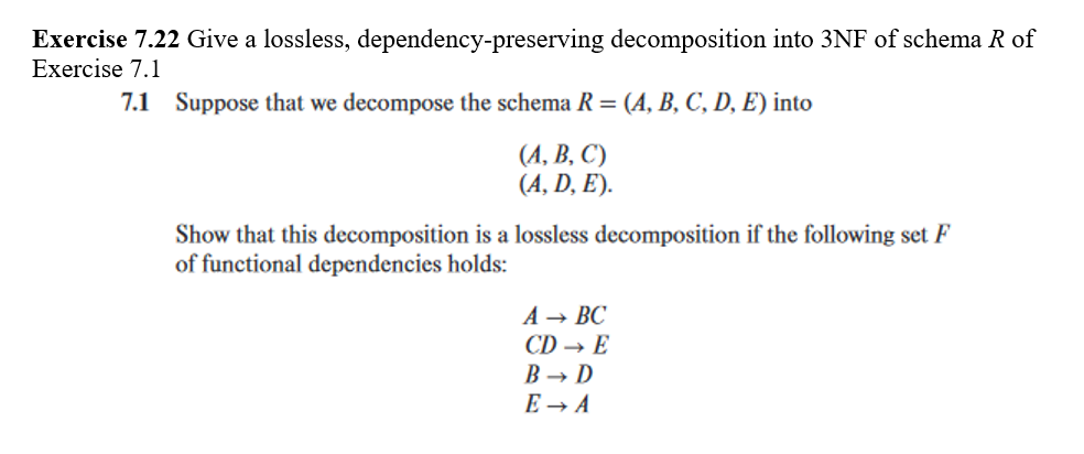 Solved Exercise 7.22 Give a lossless, dependency-preserving | Chegg.com