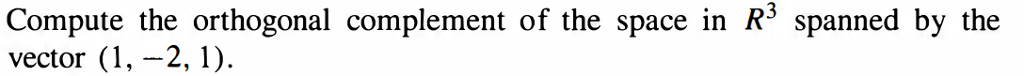 Solved Compute the orthogonal complement of the space in R3 | Chegg.com