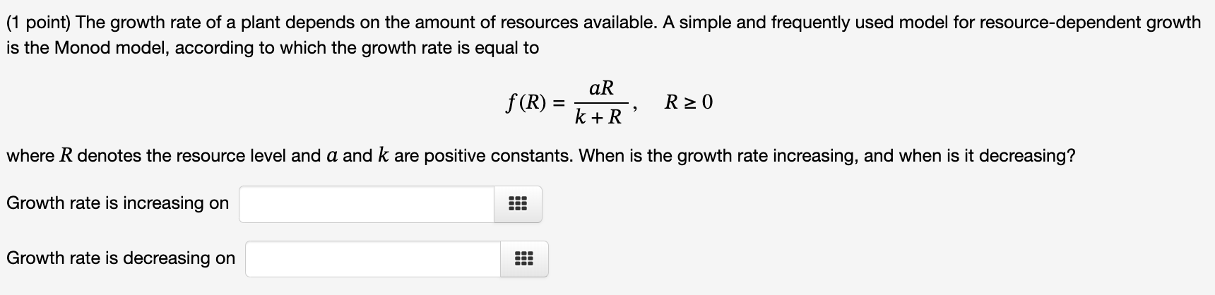 Solved (1 ﻿point) ﻿The growth rate of a plant depends on the | Chegg.com