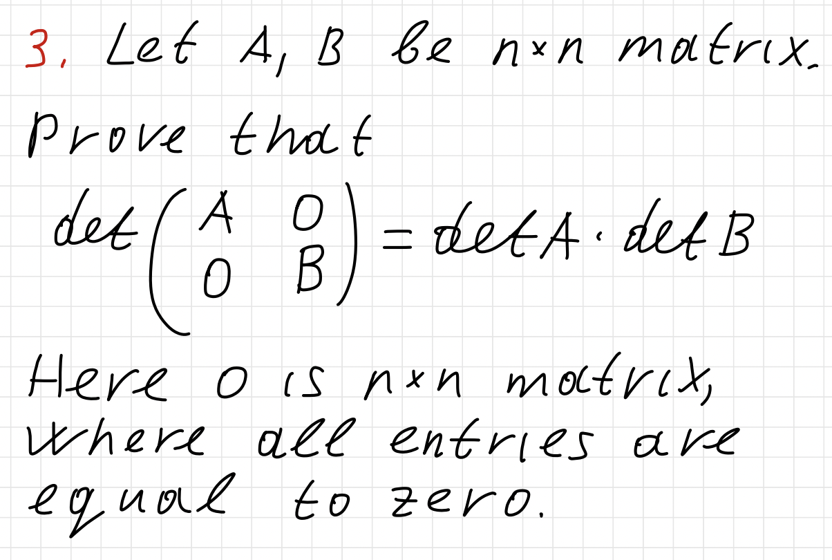 Solved Let A, B be n x n matrix. Prove that det | Chegg.com