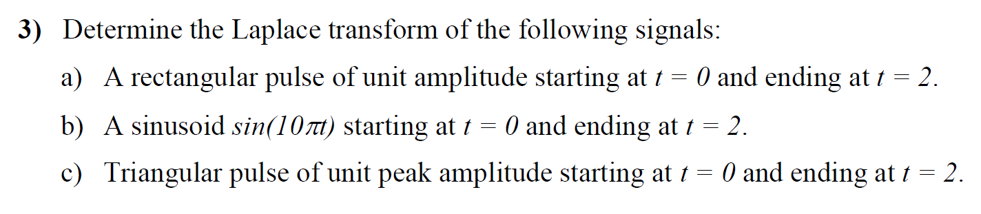 Solved 3) Determine the Laplace transform of the following | Chegg.com