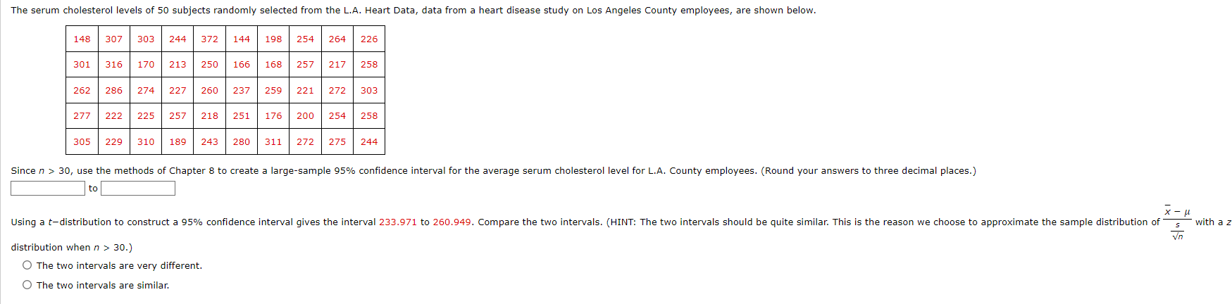 Solved to distribution when n>30. ) The two intervals are | Chegg.com