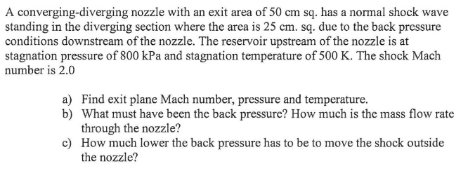 Solved A converging-diverging nozzle with an exit area of 50 | Chegg.com