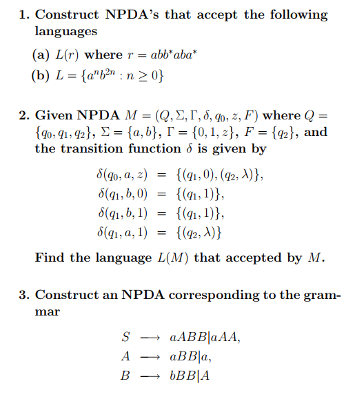 Solved 1. Construct NPDA's that accept the following | Chegg.com