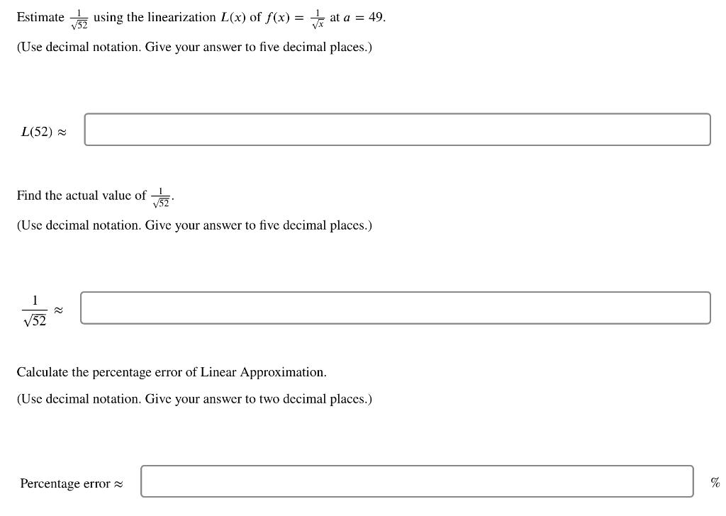 Solved Estimate 521 using the linearization L(x) of f(x)=x1 | Chegg.com