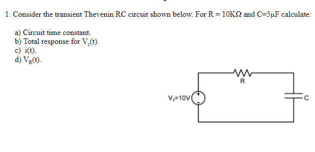 Solved 1. Consider the transient Thevenin RC circuit shown | Chegg.com
