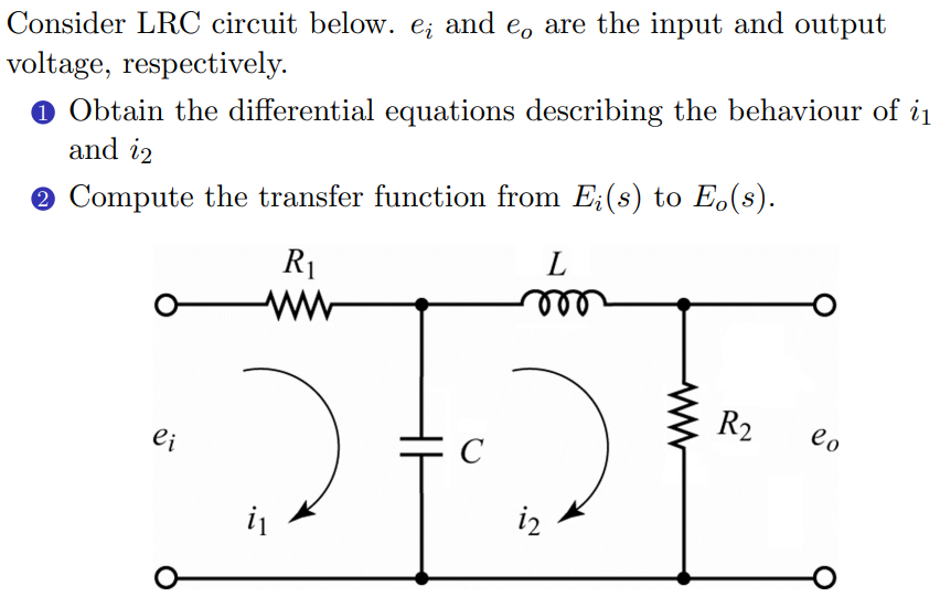 Solved Consider LRC circuit below. ei ﻿and eo ﻿are the input | Chegg.com