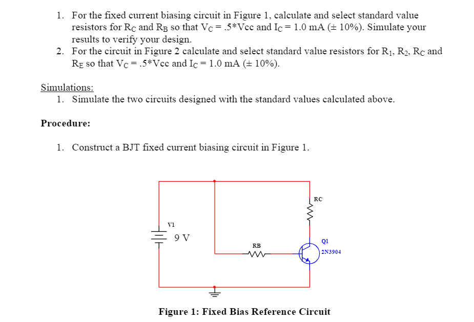 Solved 1. For the fixed current biasing circuit in Figure 1, | Chegg.com
