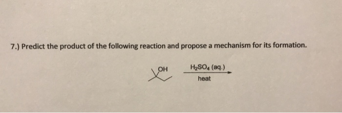 Solved 7.) Predict the product of the following reaction and | Chegg.com