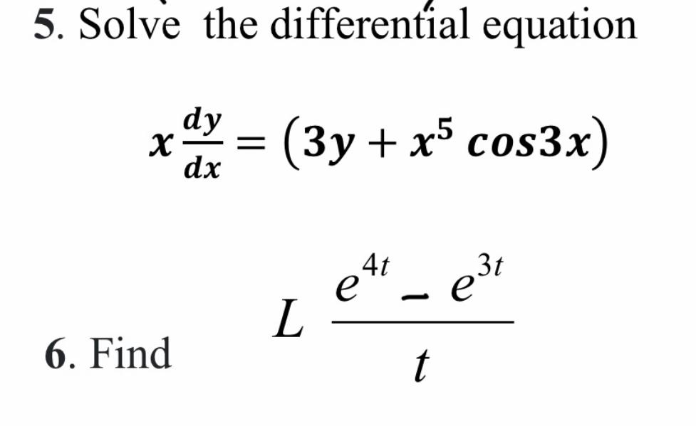 Solved 5. Solve the differential equation dy dx (3y + x5 | Chegg.com