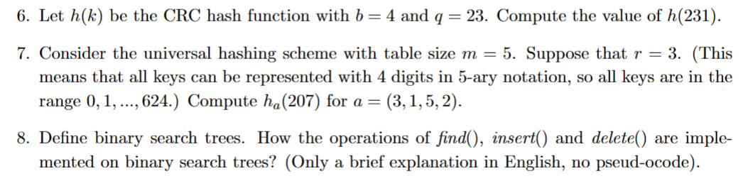 Solved 6. Let h(k) be the CRC hash function with b=4 and | Chegg.com