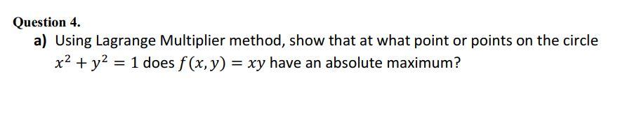 Solved Question 4. a) Using Lagrange Multiplier method, show | Chegg.com