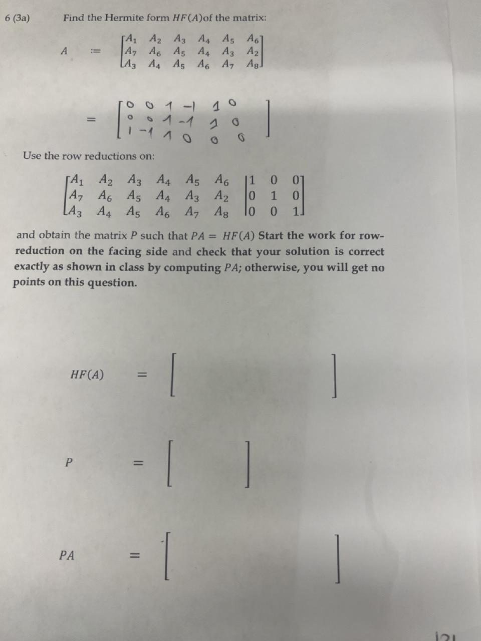 Solved 6 (3a) Find the Hermite form HF(A) of the matrix: | Chegg.com