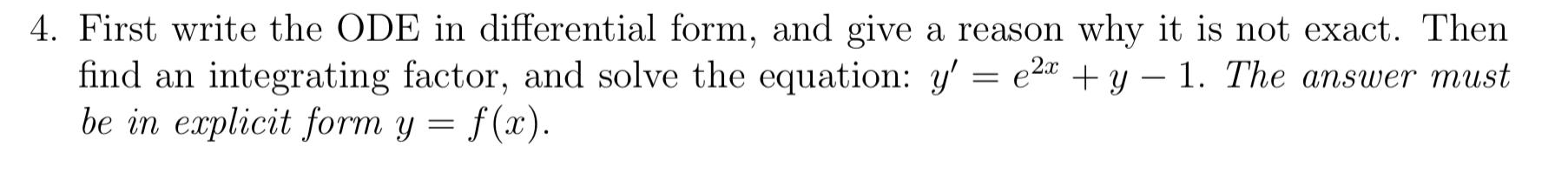Solved 4. First write the ODE in differential form, and give | Chegg.com