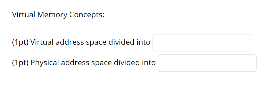 Solved Virtual Memory Concepts: (1pt) Virtual address space | Chegg.com