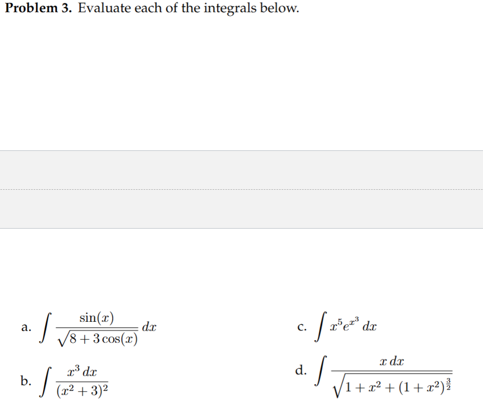 Solved by an EXPERT Problem 3. ﻿Evaluate each of ﻿the integrals | Chegg.com