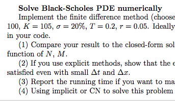 Solve Black-Scholes PDE numerically Implement the | Chegg.com