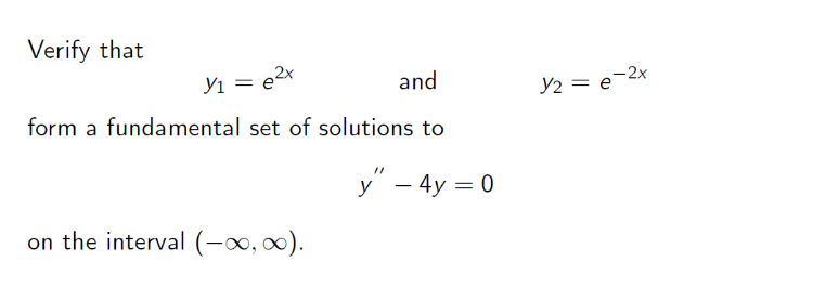 Solved Verify that y1=e2x and y2=e−2x form a fundamental set | Chegg.com