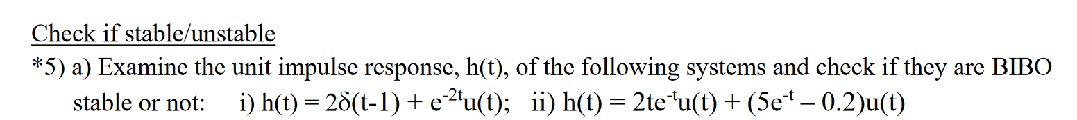 Solved Check if stable/unstable *5) a) Examine the unit | Chegg.com