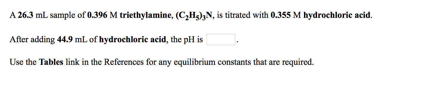 Solved A 26.3 mL sample of 0.396 M triethylamine, (C2H3)3N, | Chegg.com