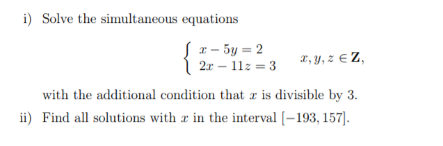 Solved i) Solve the simultaneous equations 2 - 5y = 2 2x - | Chegg.com