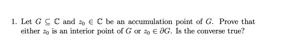 Solved Let G⊆C and z0∈C be an accumulation point of G. Prove | Chegg.com
