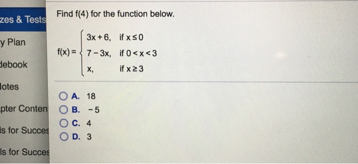 Solved Find f(4) for the function below. f(x) = {3x + 6, if | Chegg.com