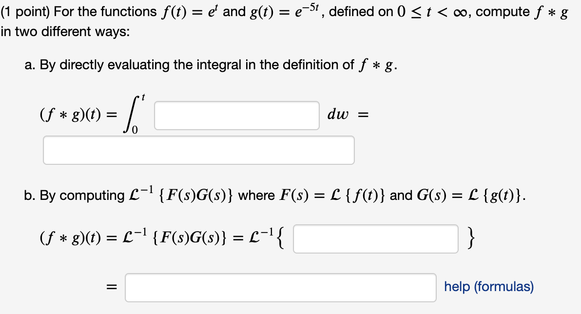 Solved point) For the functions f(t)=et and g(t)=e−5t, | Chegg.com