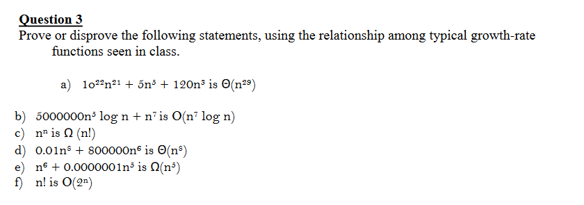 Solved Question 3 Prove or disprove the following | Chegg.com