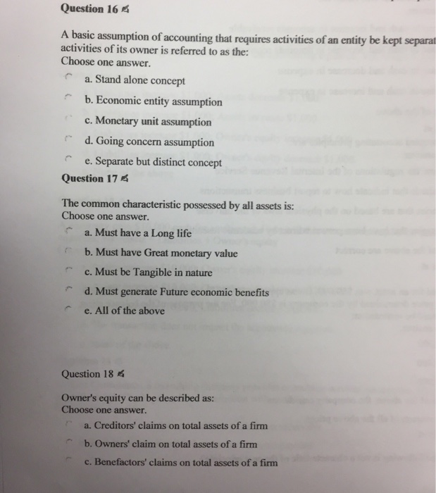 Solved Question 16 A basic assumption of accounting that | Chegg.com
