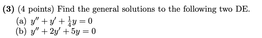 Solved (3) (4 points) Find the general solutions to the | Chegg.com