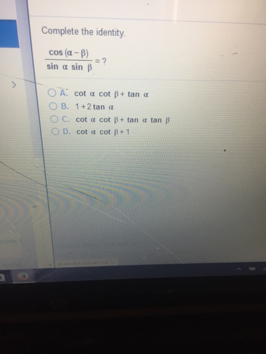 Solved Complete the identity cos (alpha - beta)/sin alpha | Chegg.com
