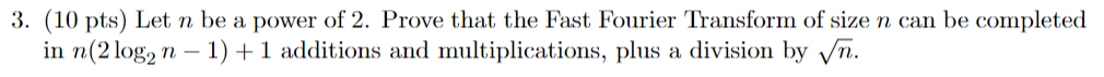Solved 3. ( 10pts) Let n be a power of 2 . Prove that the | Chegg.com