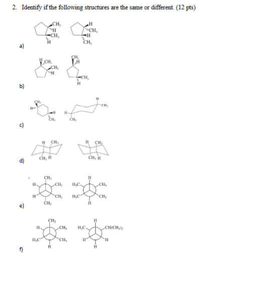 Solved 2. ﻿Identify if the following structures are the same | Chegg.com