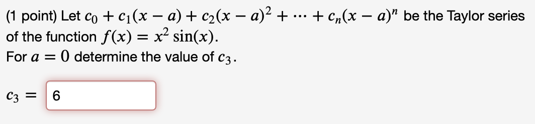 Solved (1 point) Let c0+c1(x−a)+c2(x−a)2+⋯+cn(x−a)n be the | Chegg.com