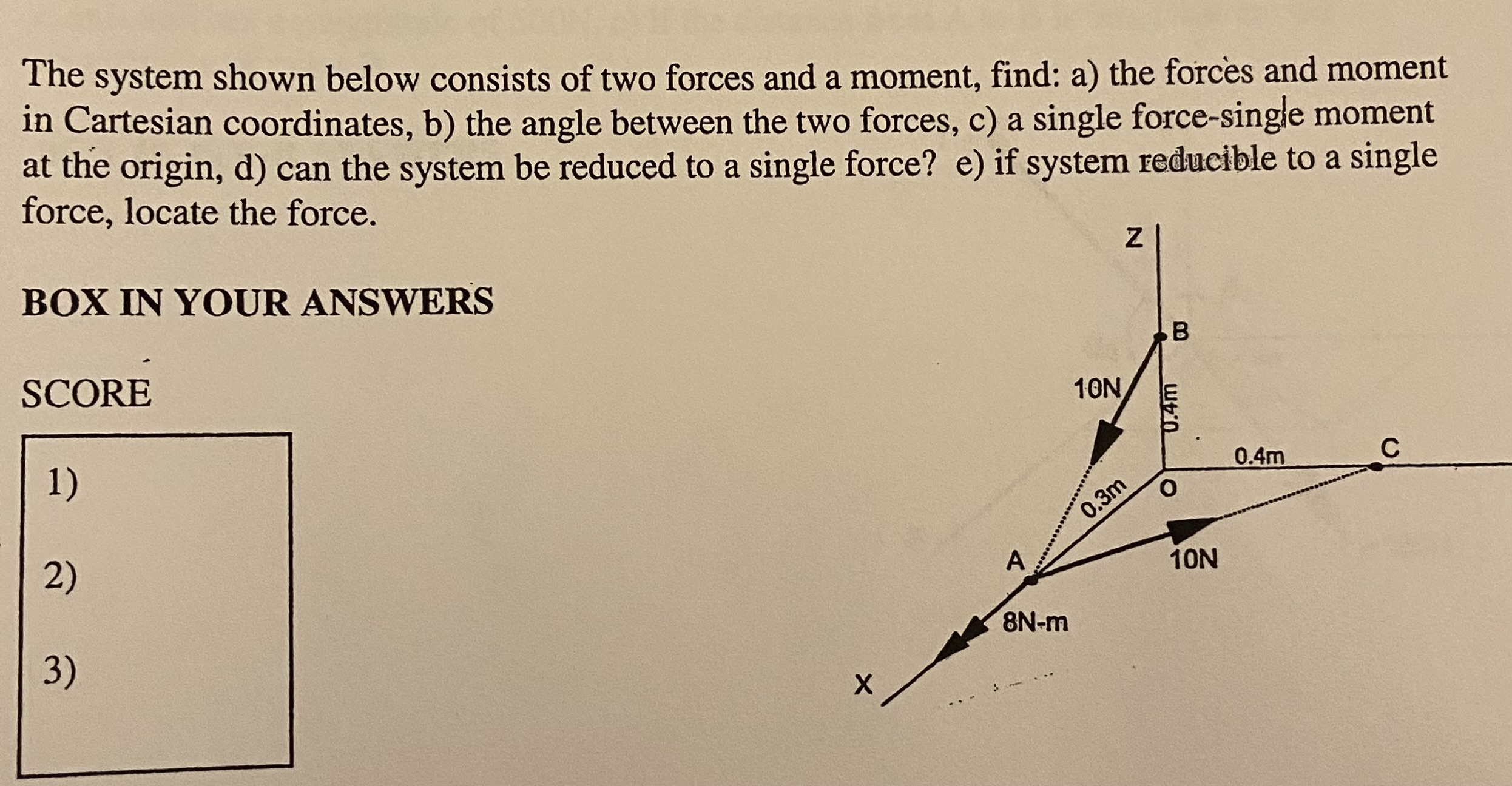 Solved The system shown below consists of two forces and a | Chegg.com