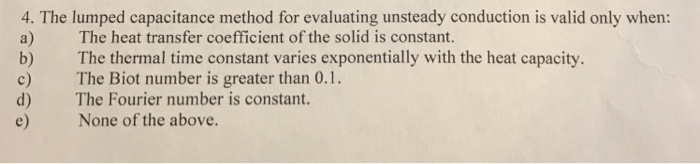 Solved 4. The lumped capacitance method for evaluating | Chegg.com
